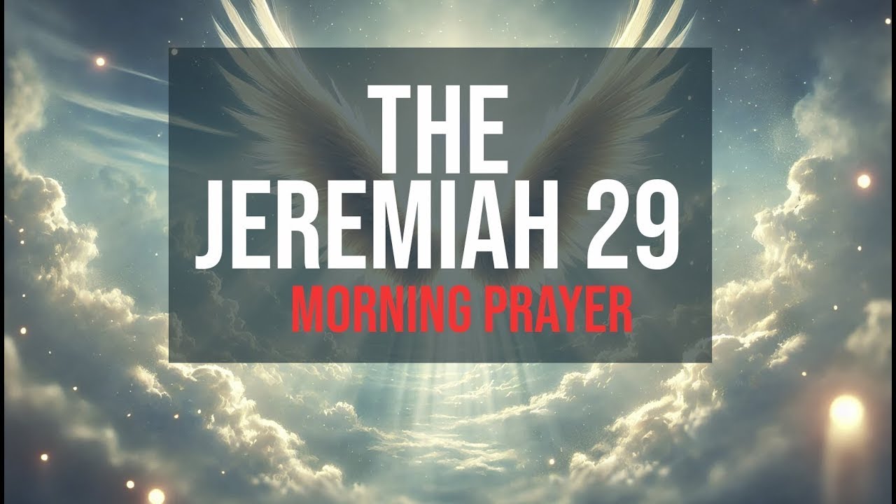 Pray This Powerful Jeremiah 29 Morning Prayer - You Will Seek Me and ...