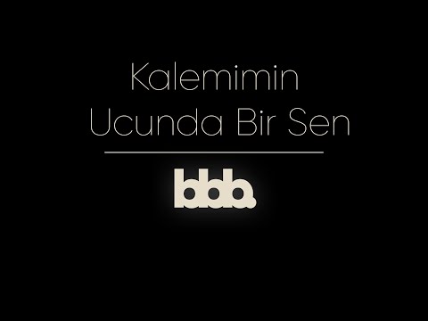 Boş Boş Bakanlar - Kalemimin ucunda bir sen