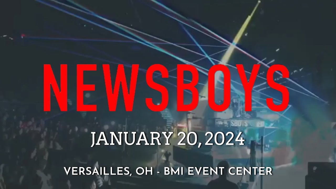 January 20, 2024 - Newsboys Come to BMI Event Center in Versailles, OH ...