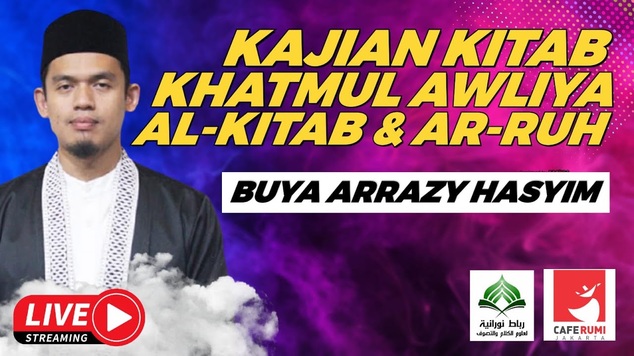 🔴[LIVE DELAY] KAJIAN KITAB KHATMUL AWLIYA | AL-KITAB & AR-RUH - BUYA DR ...