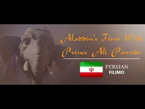 (Persian Filimo) Aladdin's First Wish and Prince Ali Parade