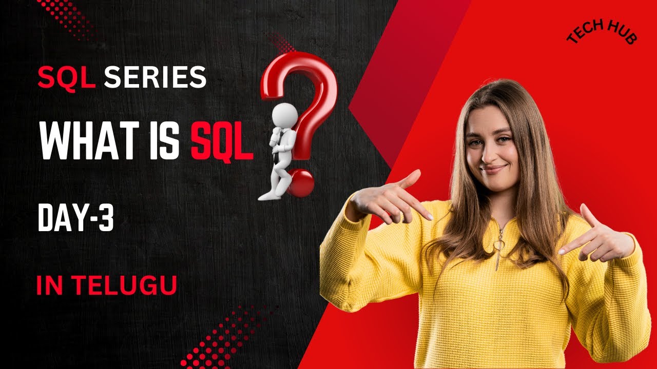 Day - 3 | SQL Series | What is SQL? | Tech Hub | @Tech Hub - MS - YouTube