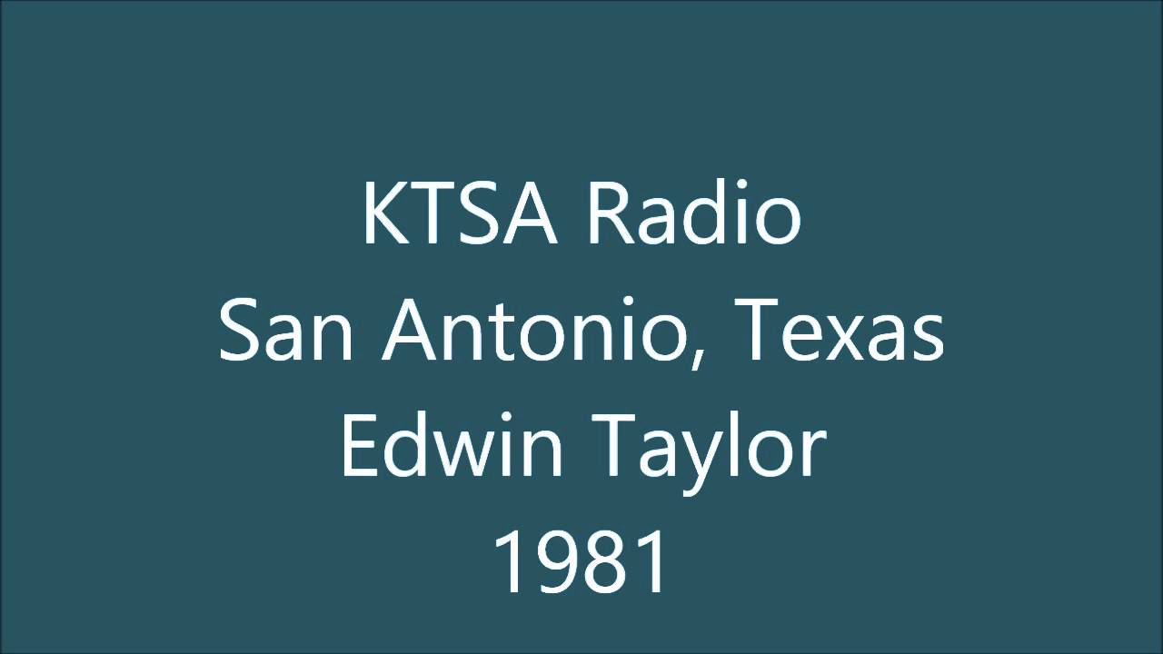 KTSA Radio San Antonio Edwin Taylor 1981 - YouTube