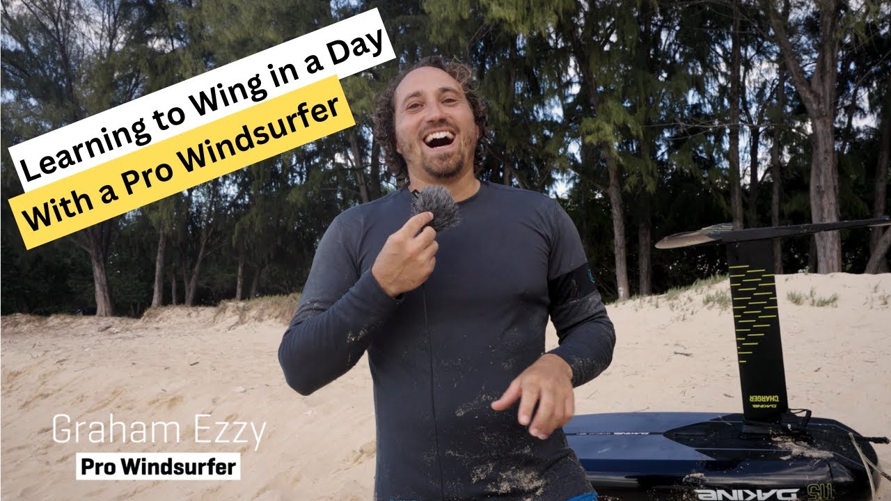 Learning how to Wing in a day with a Pro Windsurfer, Graham Ezzy - YouTube