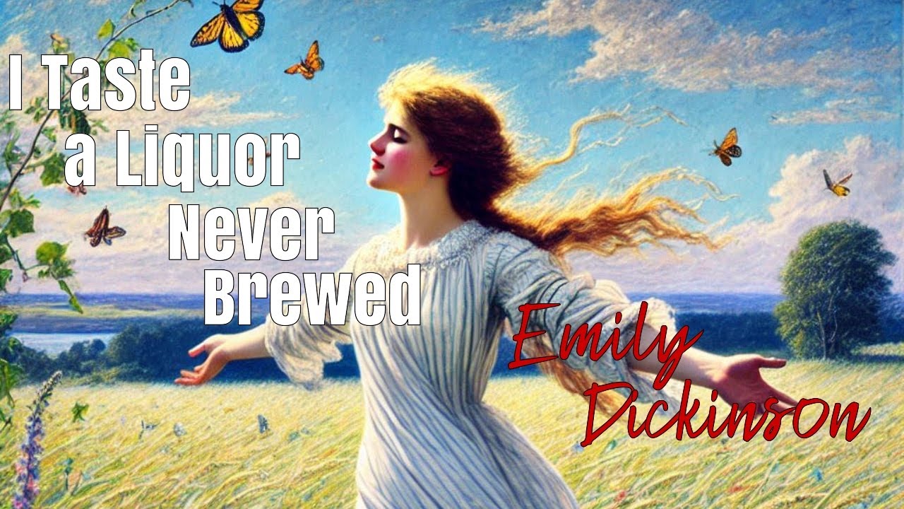 Emily Dickinson - I Taste a Liquor Never Brewed | Poem Reading - YouTube