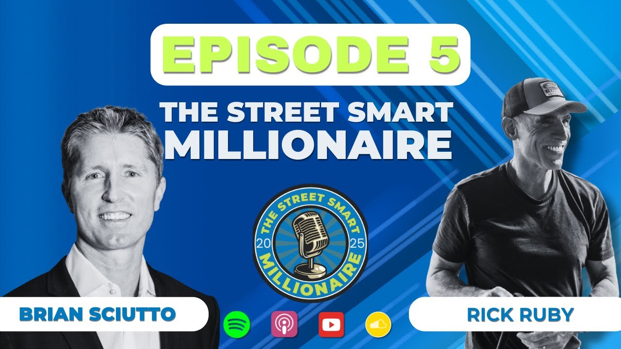 The Street Smart Millionaire – Episode 5: Rick Ruby & Brian Sciutto - YouTube