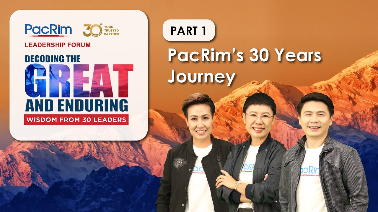 PacRim Leadership Forum | EP.1 PacRim’s 30 Years Journey - YouTube