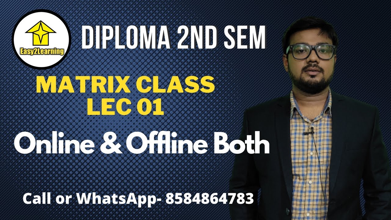 Matrix | Diploma 2nd Sem | Lec 01| By Easy2Learning/David Das - YouTube