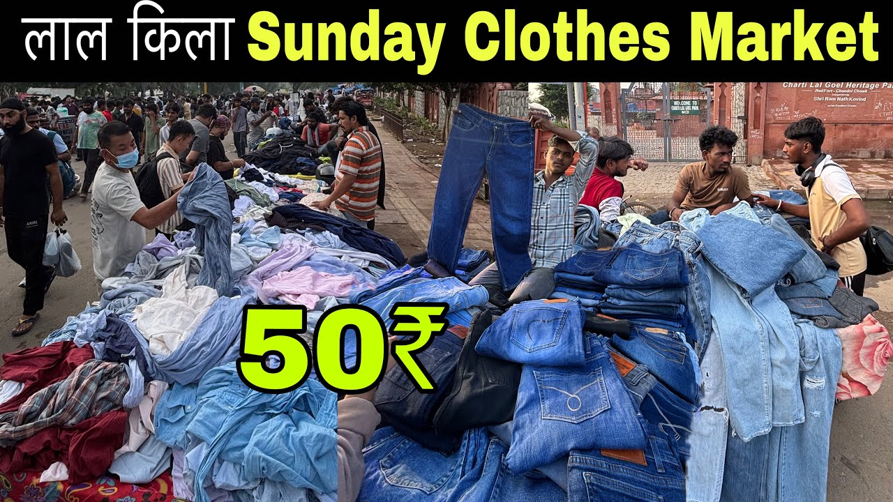 Sunday market delhi | Cheapest Branded Clothes Market | Lal Qila Sunday ...