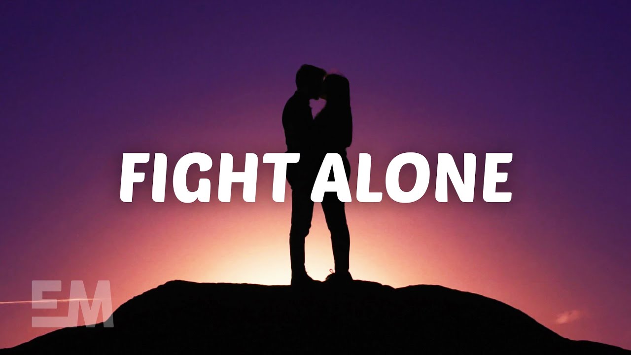 Mills - Fight Alone (Lyrics) - YouTube