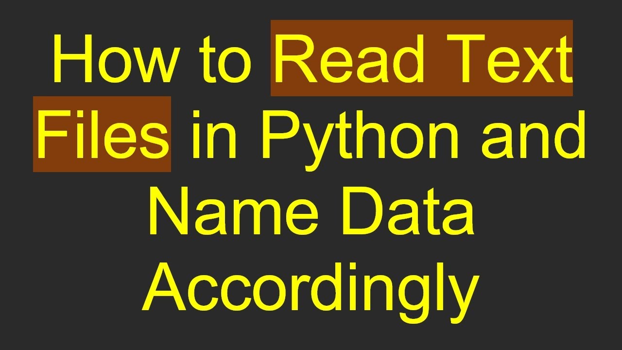 How to Read Text Files in Python and Name Data Accordingly - YouTube
