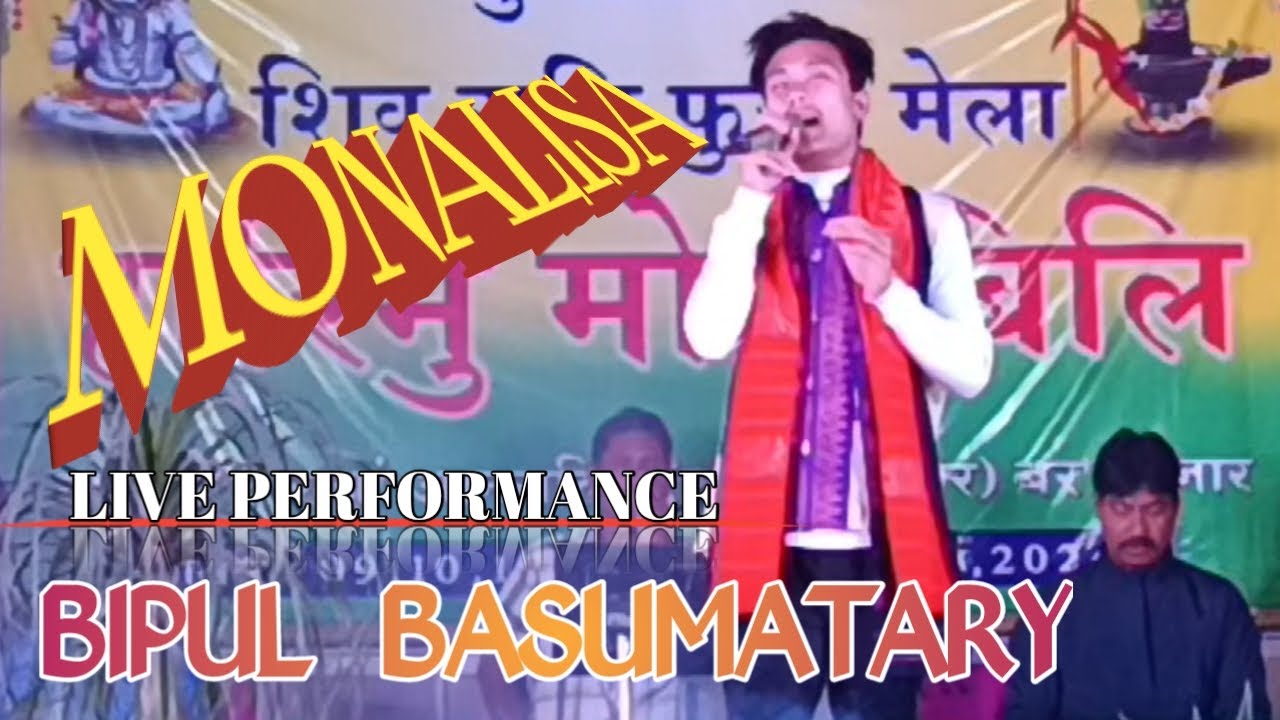 Monalisa // Bodo song // Bipul Basumatary live performance. @machaharyofficial7114 - YouTube