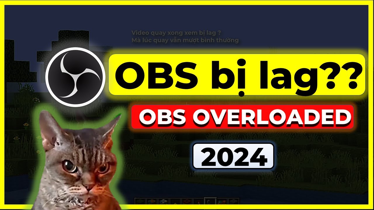 🔴Hướng dẫn Sửa lỗi Video OBS LAG, GIẬT khi xem lại (2024) và tối ưu Settings - YouTube