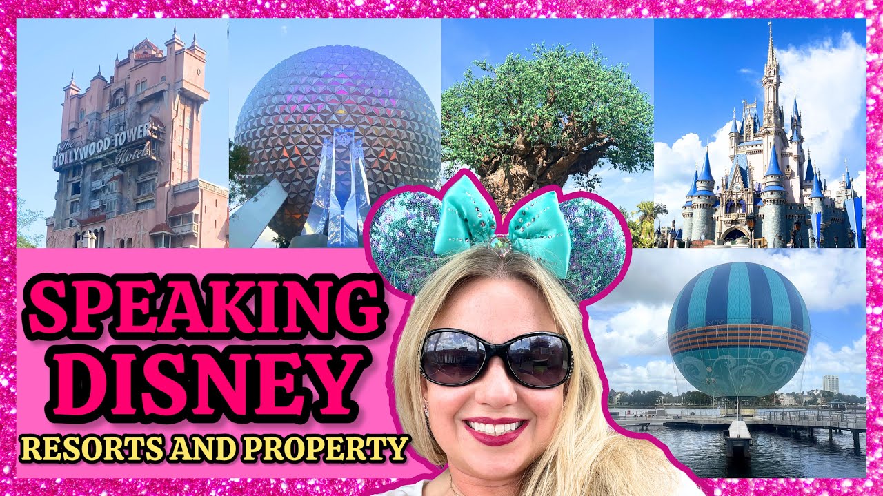 Speaking Disney - Part 1 | The Property and Areas at Walt Disney World ...