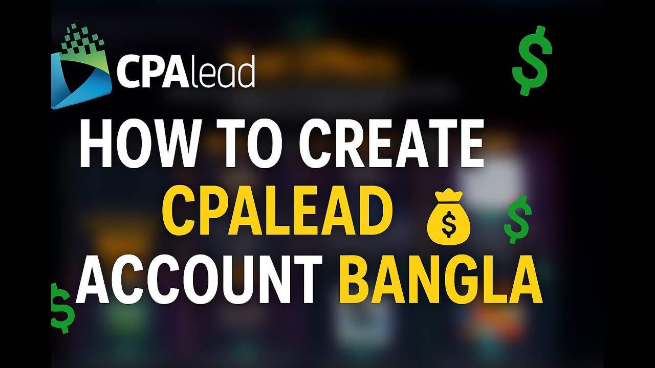 How to Create CPALead Account Bangla | CPA Lead Bangla Tutorial - YouTube