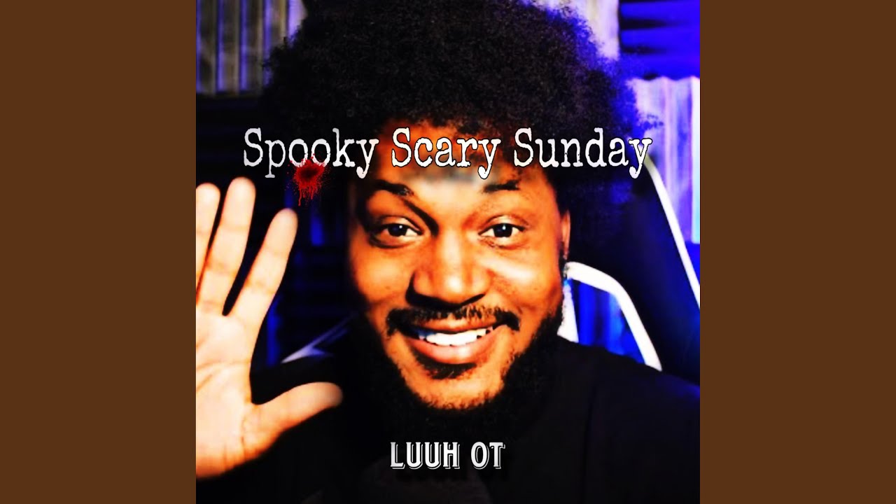 Spooky Scary Sunday - YouTube