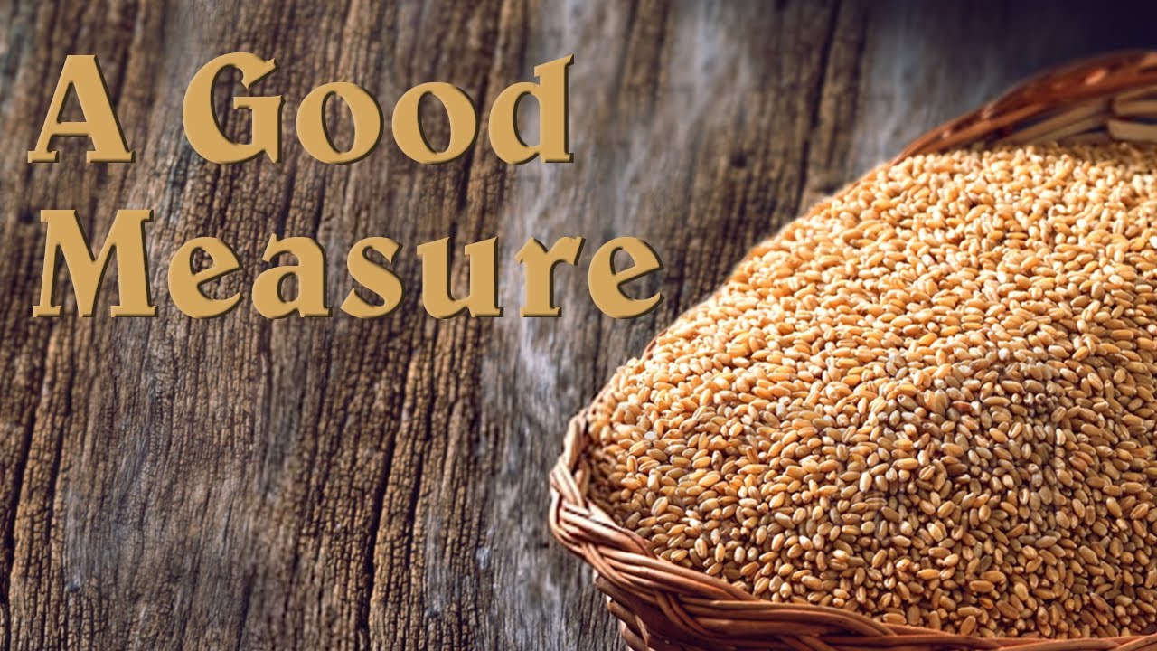 A Good Measure - YouTube