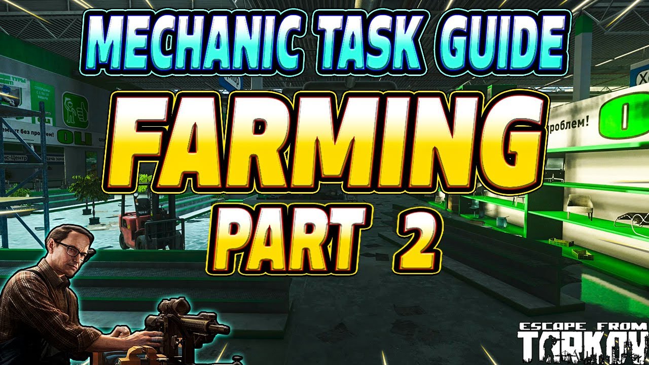 Farming Part 2 - Mechanic Task Guide - Escape From Tarkov - YouTube