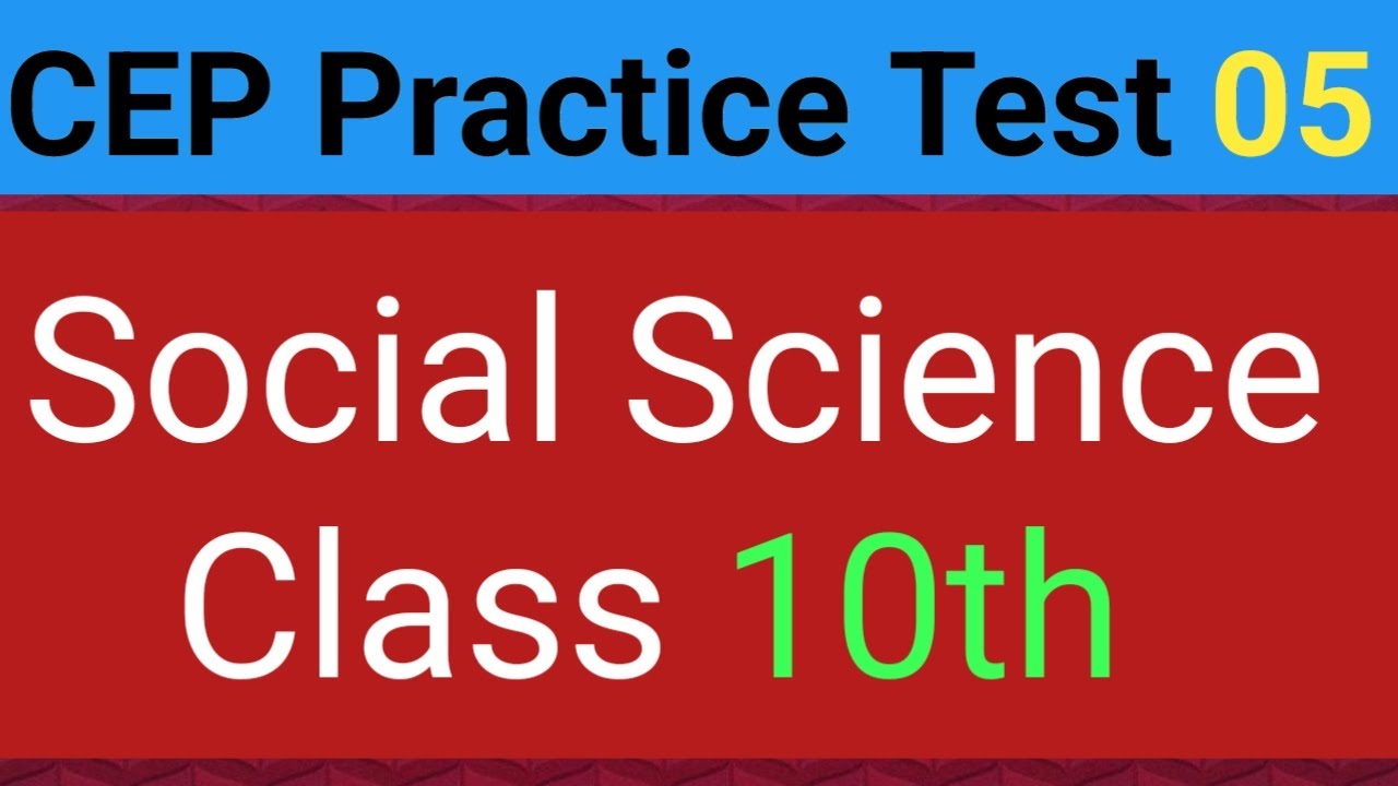 CEP Practice Test 05 SST Class 10th // CEP Test 05 for class 10th - YouTube