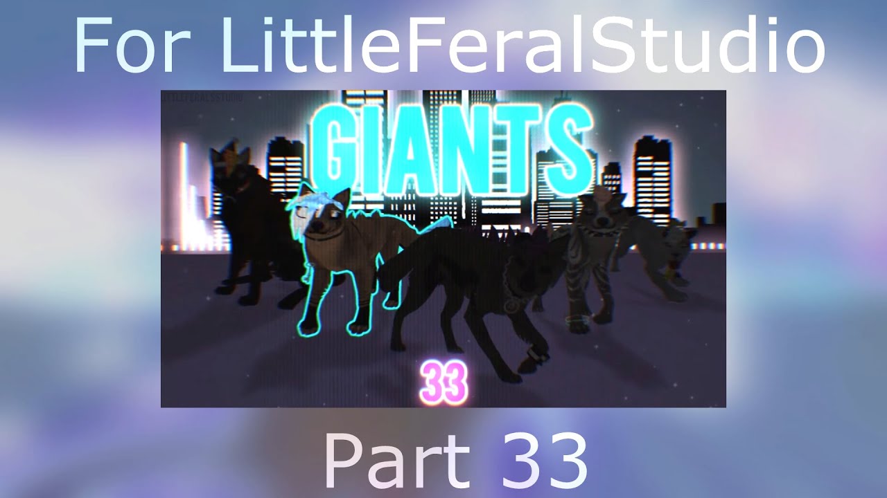 [FERAL HEART] - Giants - Part 33 - YouTube