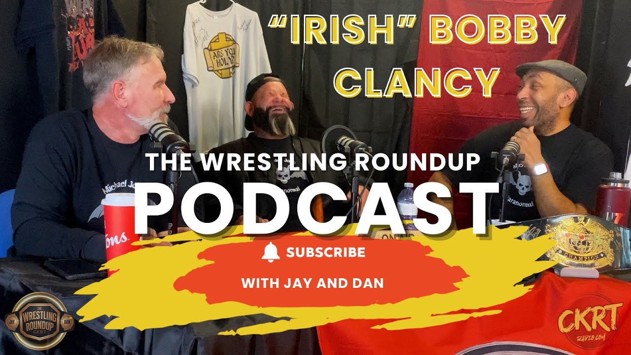 Wrestling Roundup Podcast: "Irish" Bobby Clancy Returns (S4E10) - YouTube