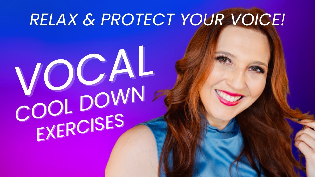 Vocal cool down exercices for singers: Relax & Protect Your Voice ...