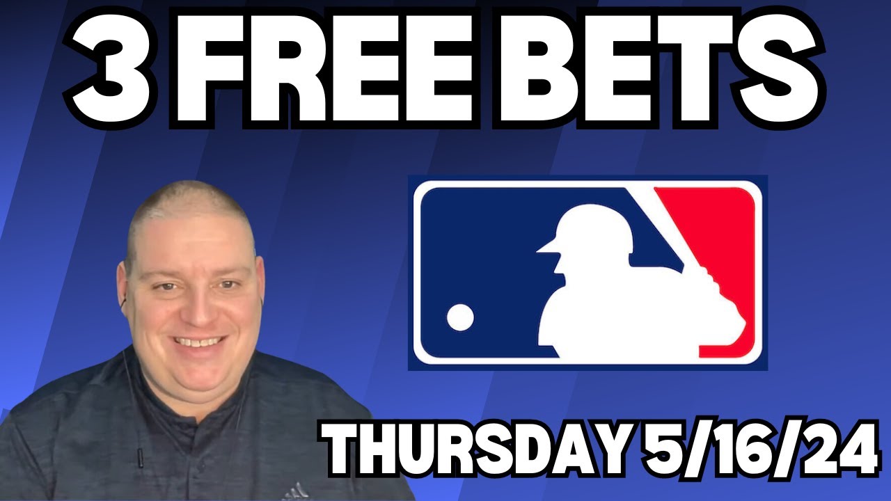 Thursday 3 Free Betting Picks & Predictions - 5/16/24 l Picks & Parlays l #mlbbets - YouTube