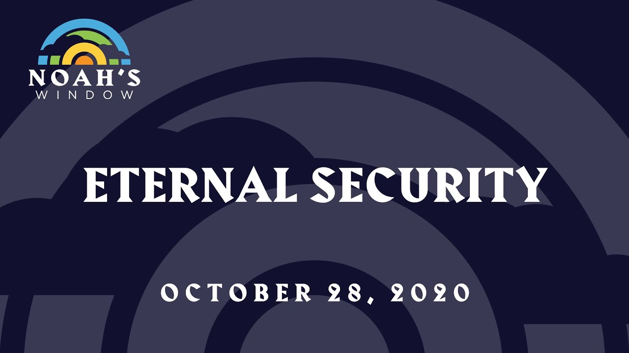 Eternal Security | October 28, 2020 - YouTube