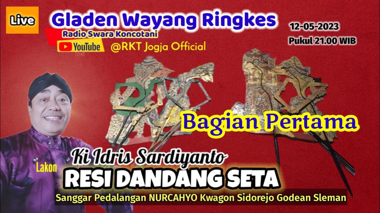 RESI DANDANG SETA, dalang Ki Idris Sardiyanto, Bagian Pertama - YouTube