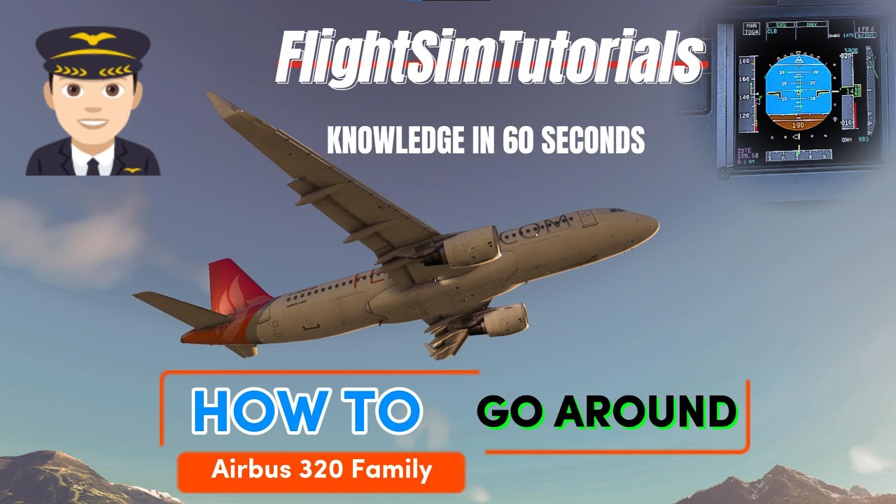 Go-around procedure Airbus 320 family. Explained in 60 seconds. How to ...