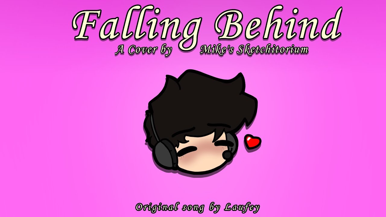 Falling Behind - A Song Cover by Mike's Sketchitorium - YouTube
