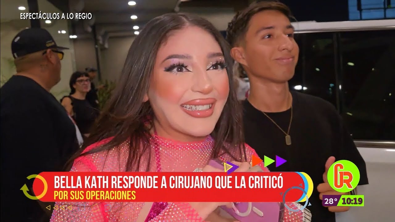 Bella Kath responde a cirujano que la criticó por sus operaciones ...