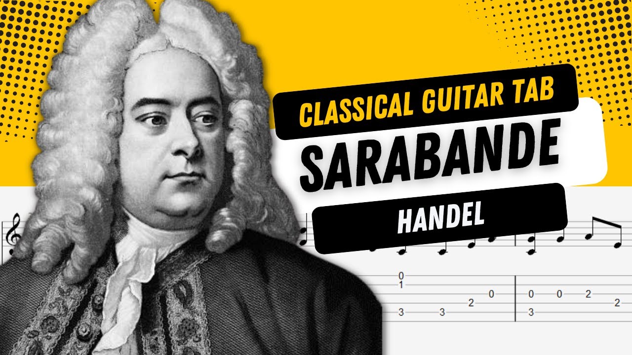 Sarabande Guitar Tab - Handel - YouTube