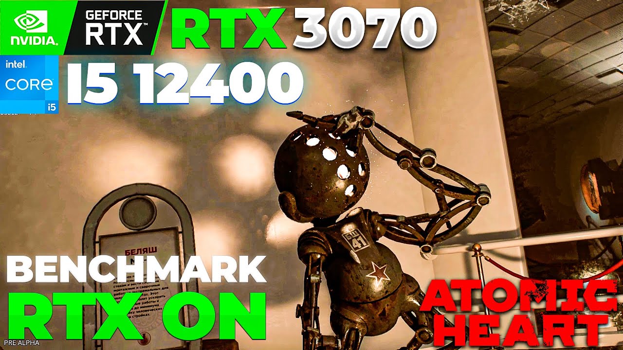Atomic Heart Benchmark RTX Ray Tracing RTX 3070 + i5 12400 / without ...