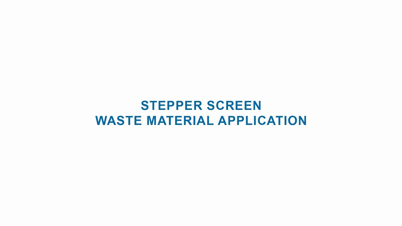STEPPER SCREEN - Waste Application - YouTube