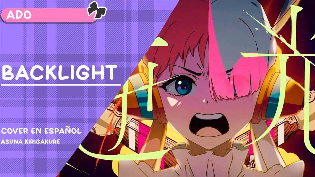 [ONE PIECE FILM RED Ft. Ado] Backlight - Cover en Español - YouTube