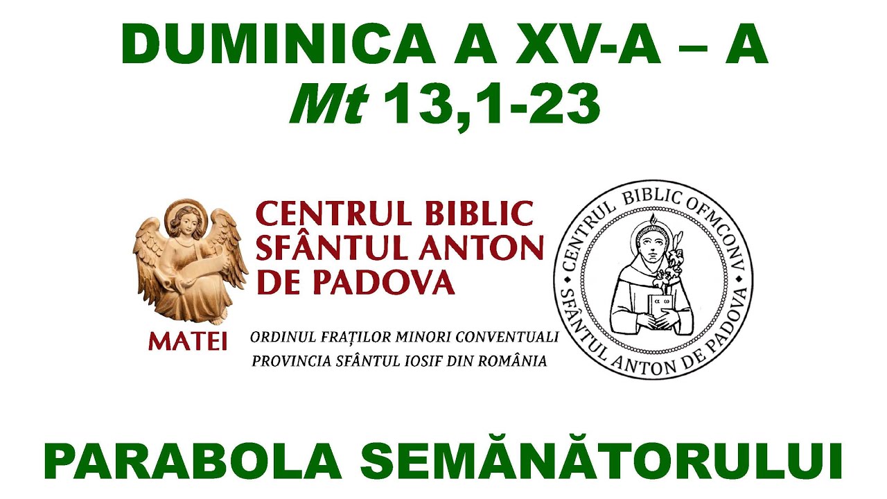 Duminica a XV-a, Anul A, Mt 13,1-23, Parabola Semănătorului și a celor ...