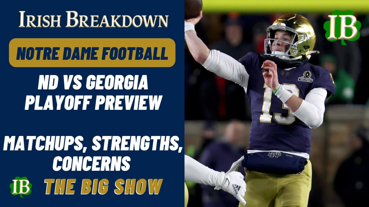 Notre Dame vs Georgia: Final Look At Matchups, Strengths, Concerns ...