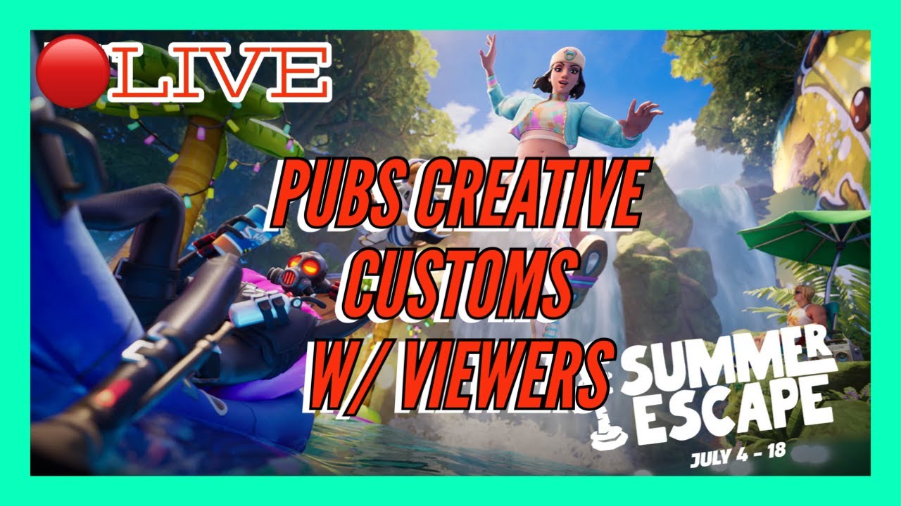 LIVE: FORTNITE customs // pubs // creative w/ viewers - YouTube