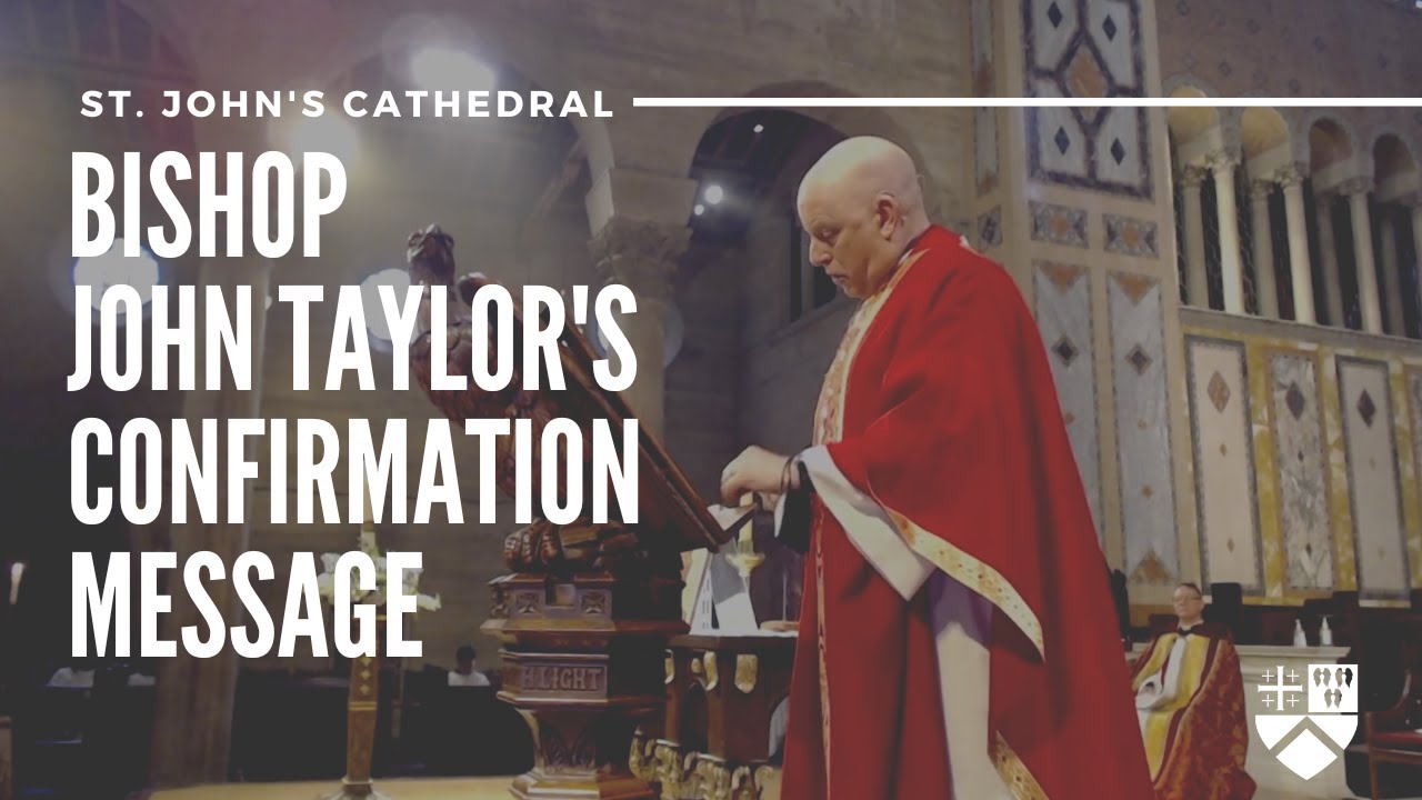 Bishop John Taylor's Confirmation Message - YouTube