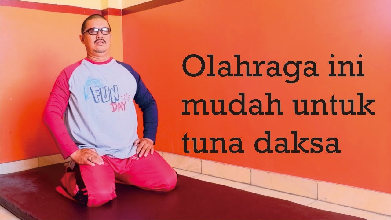 Olahraga Ringan Untuk Tuna Daksa - YouTube