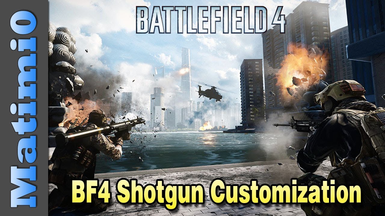 BF4 Shotgun Attachment Customization (Battlefield 4 Gameplay/Commentary ...
