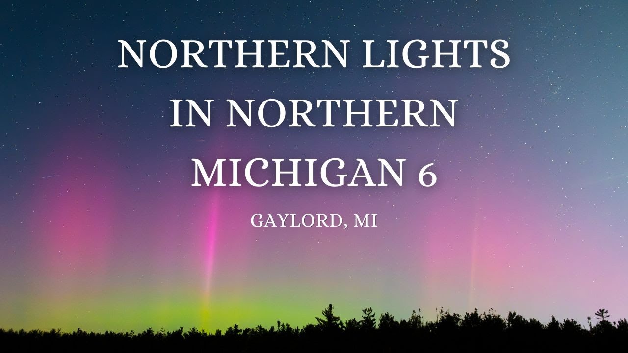 Northern Lights in Northern Michigan 6 | Gaylord, MI | Nikon D7500 | 4K ...