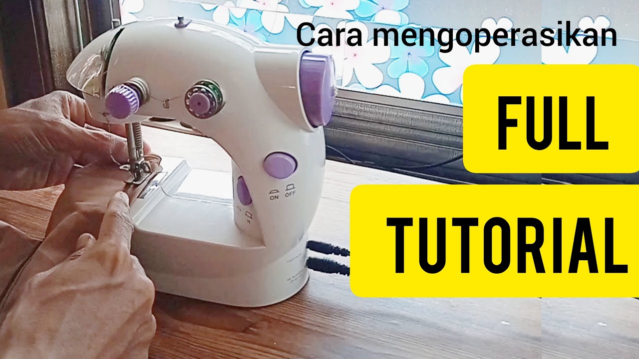 Cara menggunakan mesin jahit mini portable FULL VIDEO - YouTube