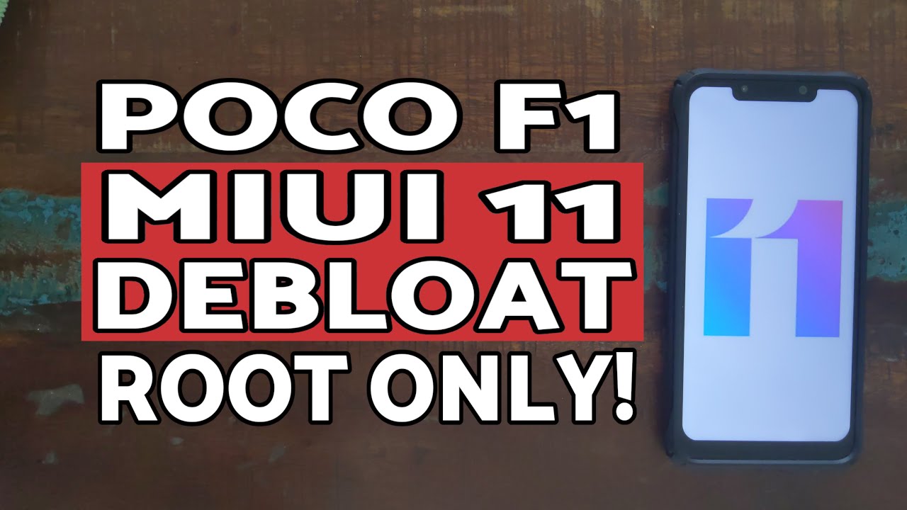 Poco F1 How to Debloat MIUI 11 (Root Only) - YouTube
