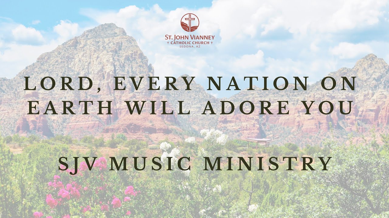 Lord, Every Nation on Earth Will Adore You - Rae Mi LeRoy - January 8 ...