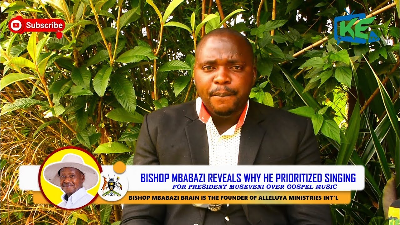 Get to know Why Bishop Mbabazi Chose President YK. Museveni Over Gospel ...