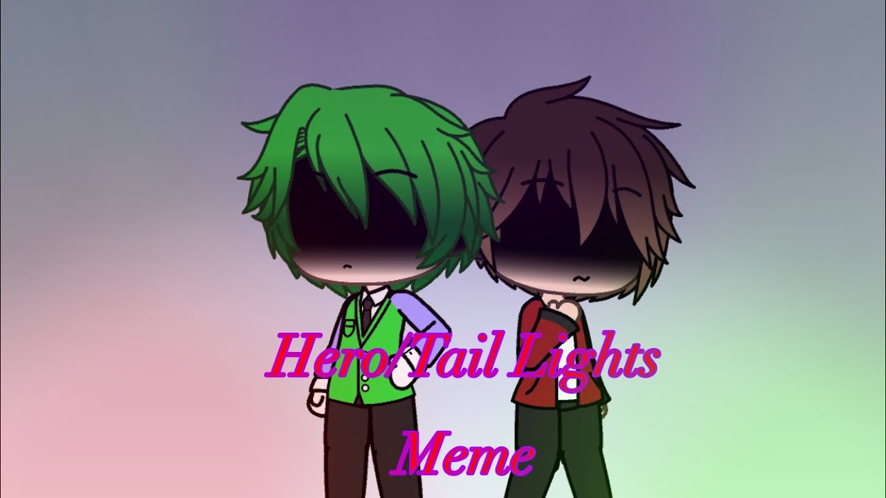 Hero/Tail Lights meme (Read description warning) - YouTube