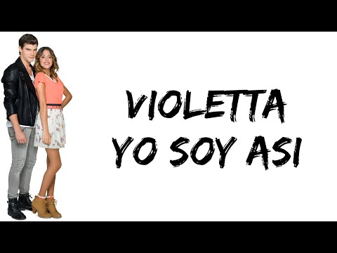 Violetta - Yo soy asi (feat. Martina Stoessel & Diego Dominguez) (letra)