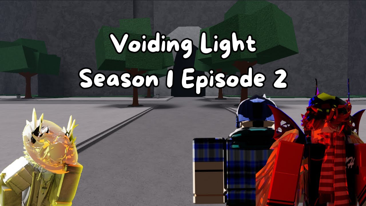 Voiding Light | SEASON 1 EPISODE 2 | Students Saga - YouTube